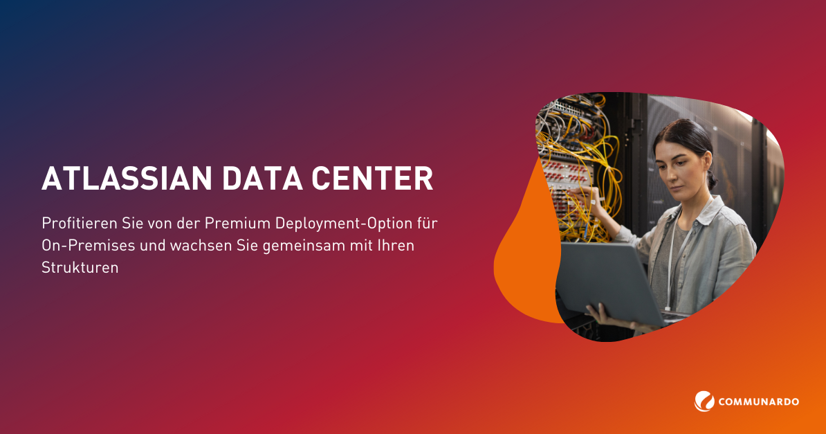 Atlassian Data Center für Ihr Unternehmen | Communardo | Communardo
