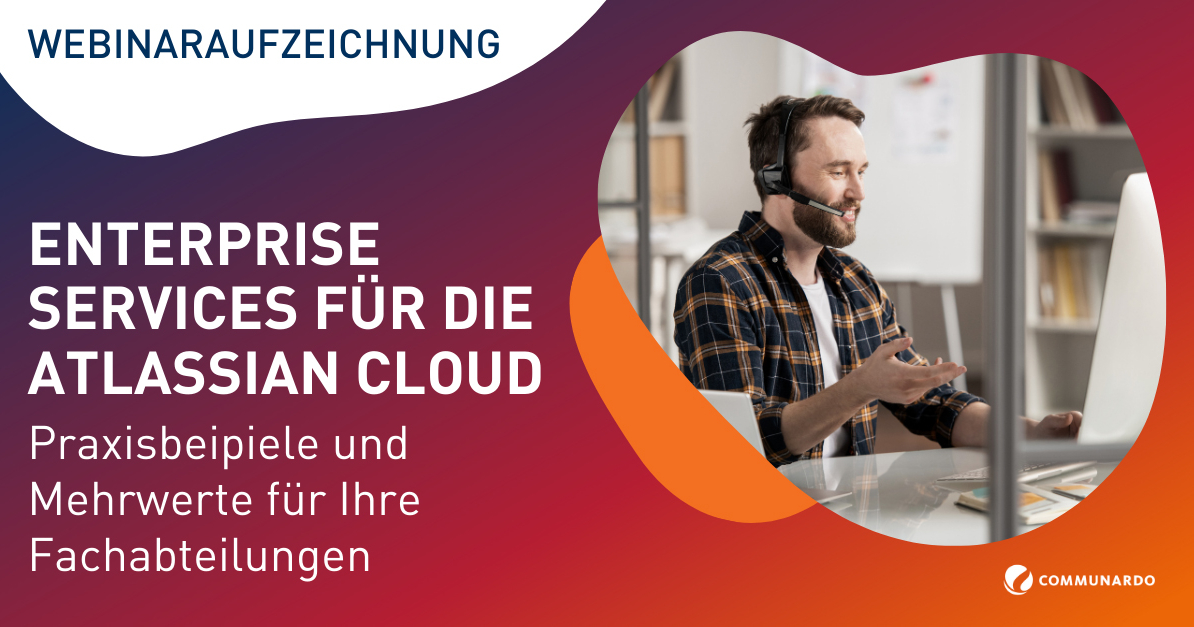 Enterprise Services für die Atlassian Cloud - Praxisbeipiele und Mehrwerte für Ihre ...