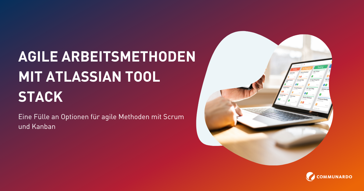 Agile Arbeitsmethoden mit Atlassian Tool Stack | Communardo
