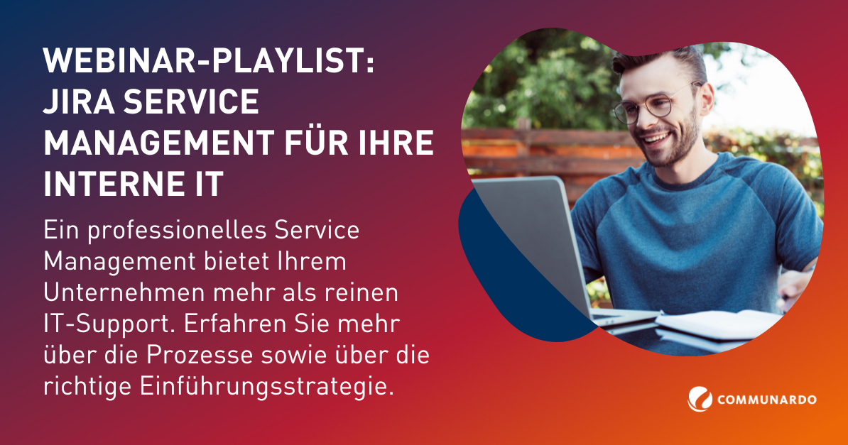 Webinar-Playlist: Jira Service Management für Ihre interne IT | Communardo