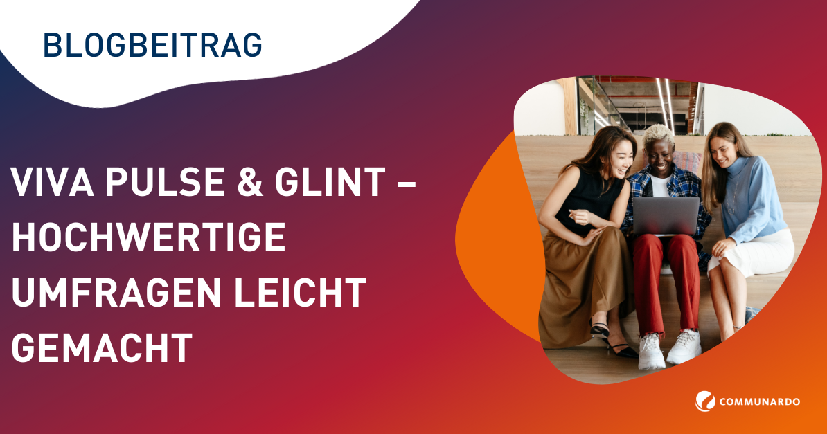 Viva Pulse & Glint – Hochwertige Umfragen leicht gemacht | Communardo