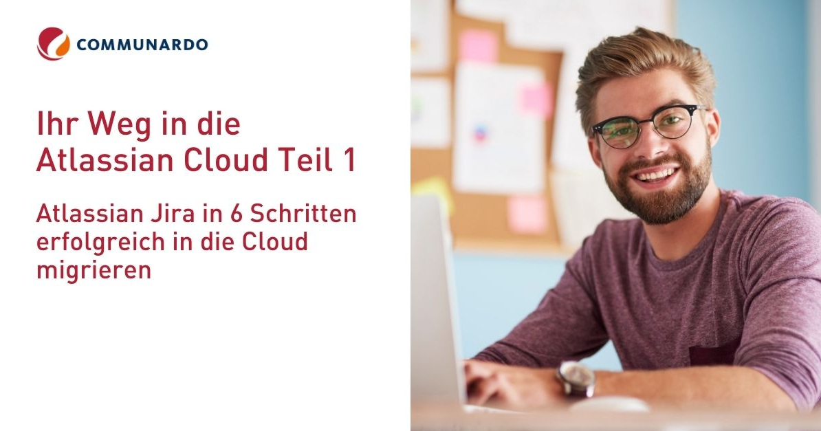Ihr Weg in die Atlassian Cloud Teil 1 – Atlassian Jira in 6 Schritten ...